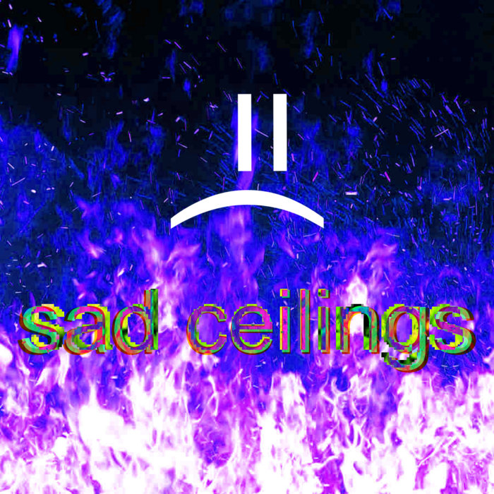 sad ceilings | billoy wurtz