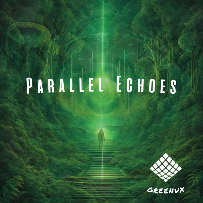 Parallel Echoes | Greenux