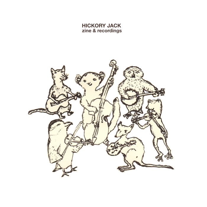 Hickory Jack | Hickory Jack - Zine and Recordings