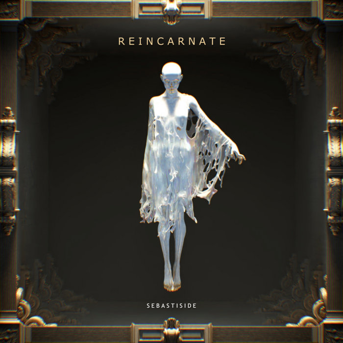 Reincarnate | Sebastiside