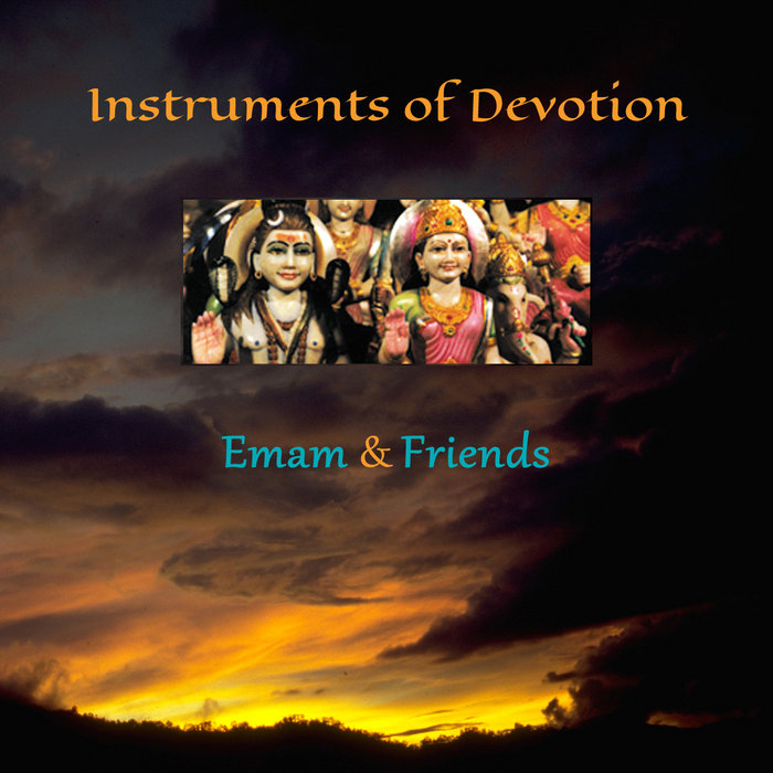 Instruments of Devotion (1995) | Emam & Friends | Eternal Music