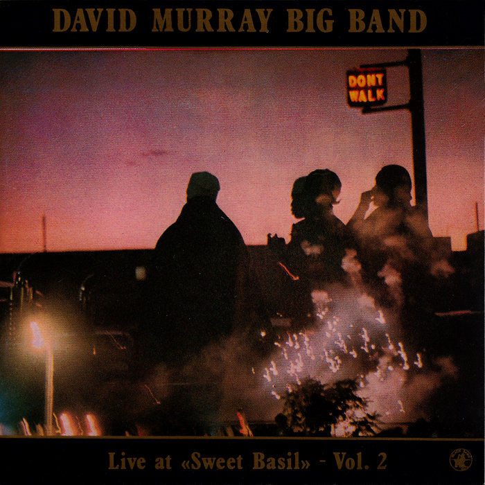 Live At Sweet Basil - Vol.2 | David Murray Big Band | Black Saint