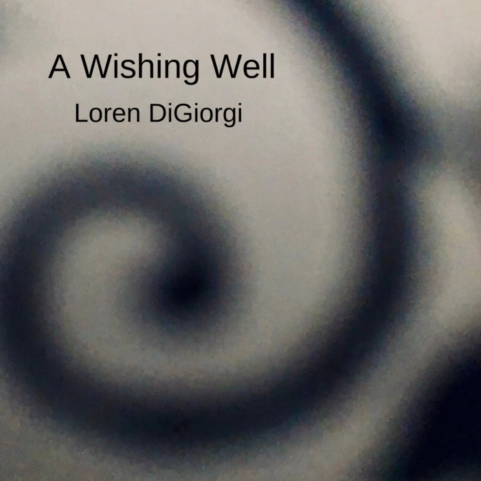 A Wishing Well | Loren DiGiorgi