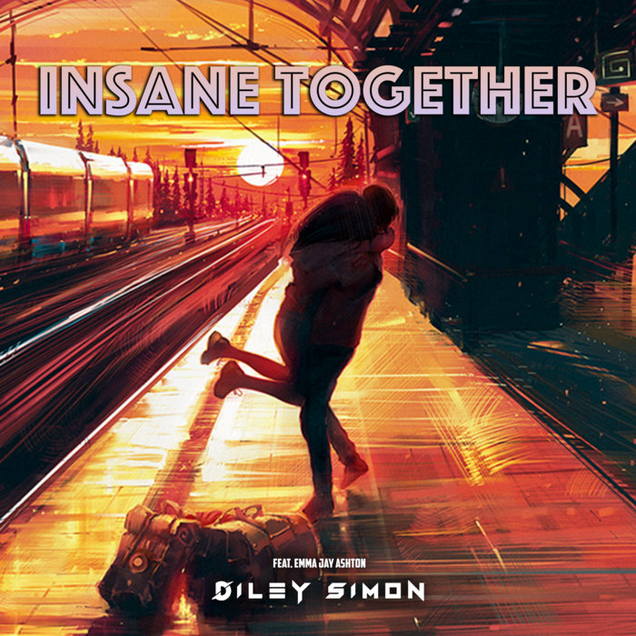 Insane Together | Diley Simon feat. Emma Jay Ashton | Diley Simon