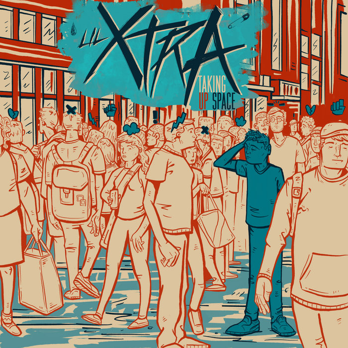 Taking Up Space | Lil Xtra