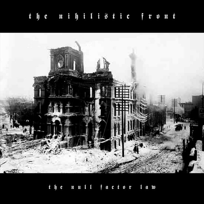 The Null Factor Law | The Nihilistic Front