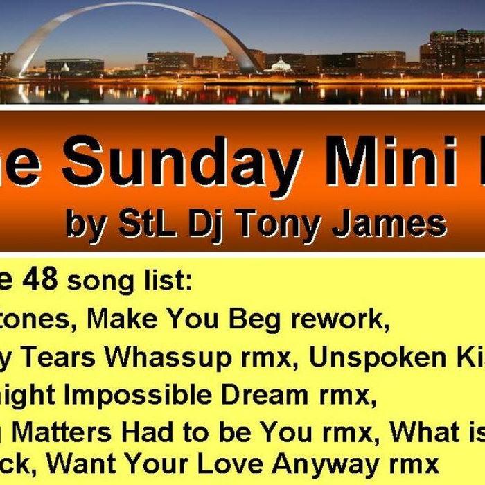 Sunday Mini Mix 48 | St Louis Dj Tony James