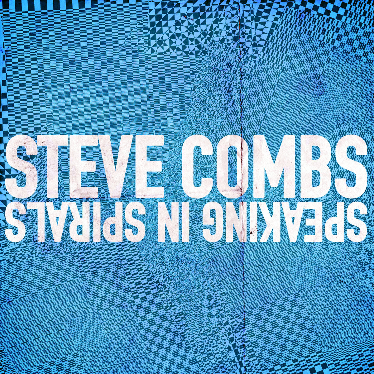 Speaking in Spirals | Steve Combs