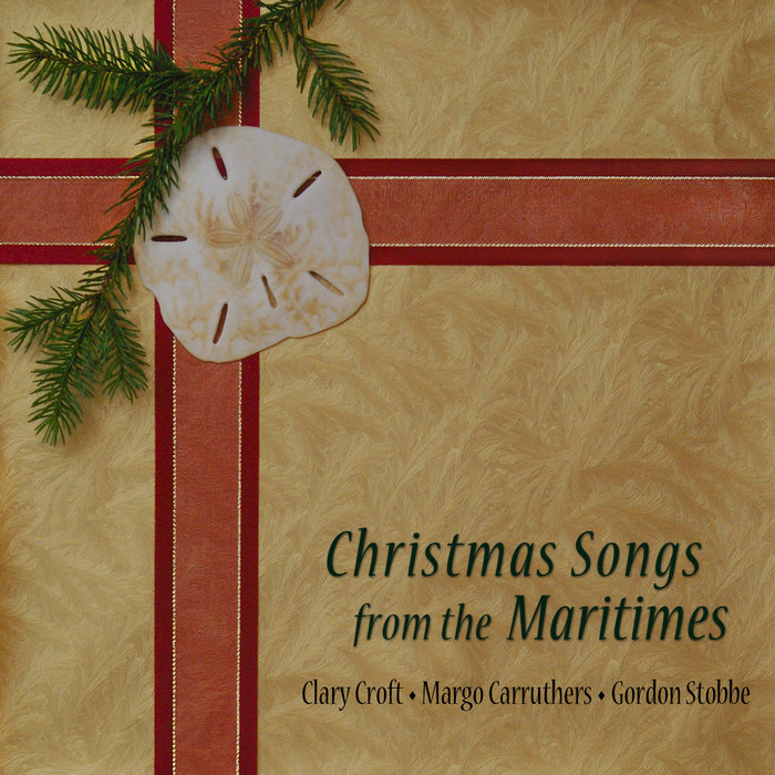 Christmas Songs from the Maritimes | Clary Croft