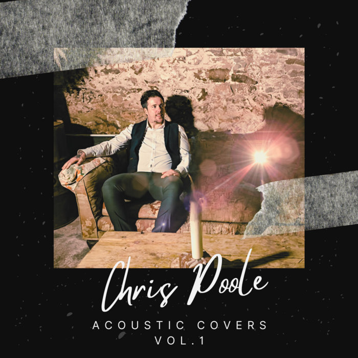 Acoustic Covers - Vol 1 EP | Chris Poole