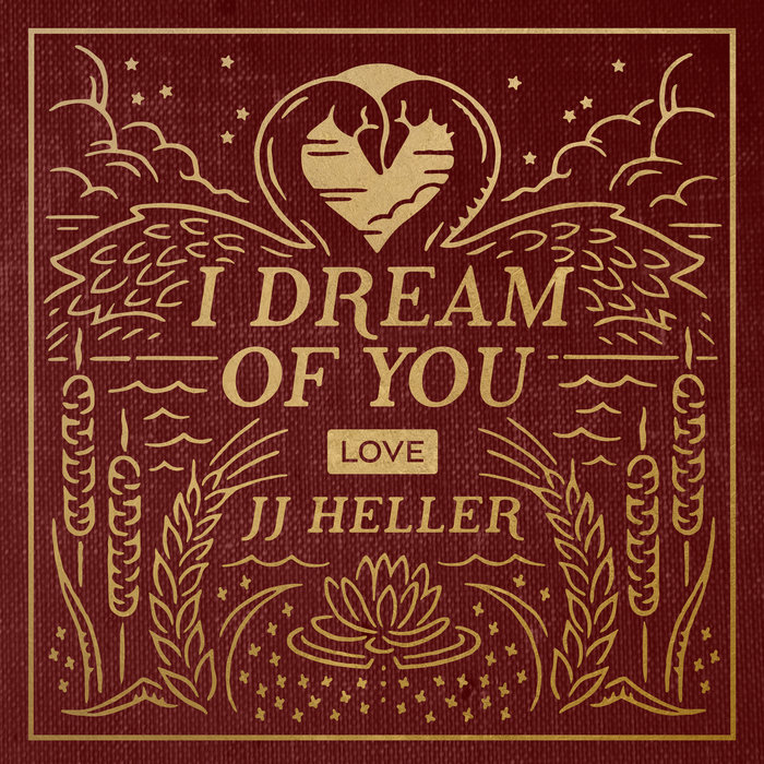 I Dream of You: LOVE | JJ Heller