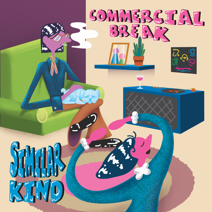 Commercial Break | Similar Kind