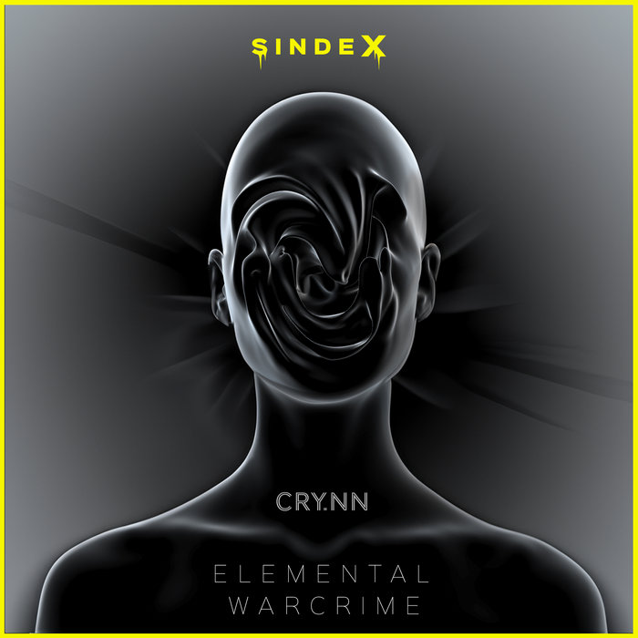 CRY.NN - ELEMENTAL WARCRIME EP | SINDEX