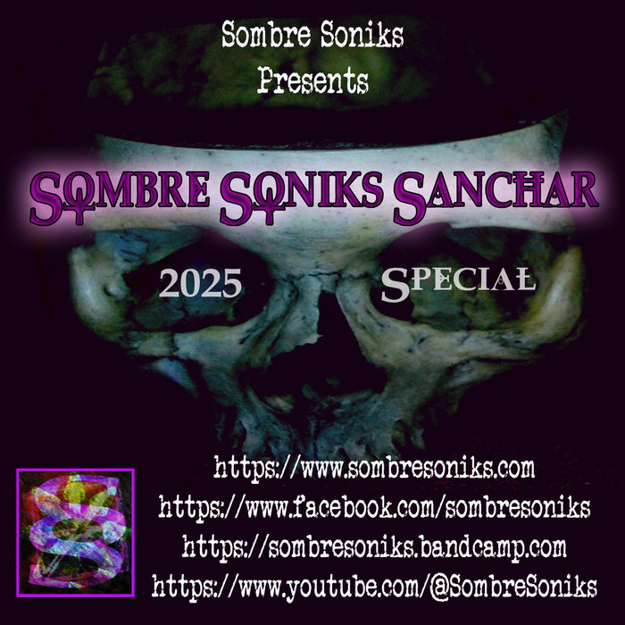 2025 Special | Sombre Soniks Sanchar | Sombre Soniks