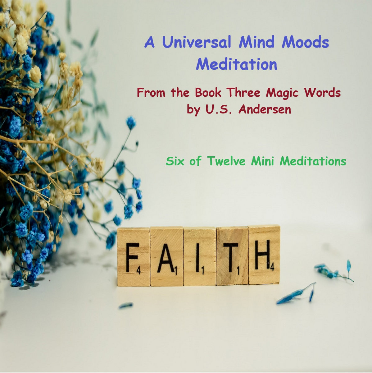 U.S. Andersen's Three Magic Words Meditation: Faith (6 of 12 ...