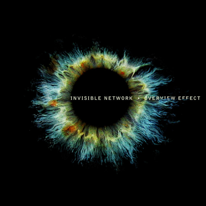 Invisible Network - Overview Effect | Digital Dependency Records
