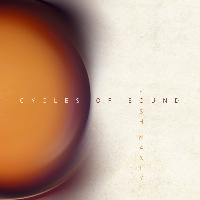 Cycles of Sound | Josh Maxey