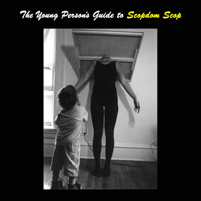 The Young Person's Guide to Scopdom Scop | Scopdom Scop