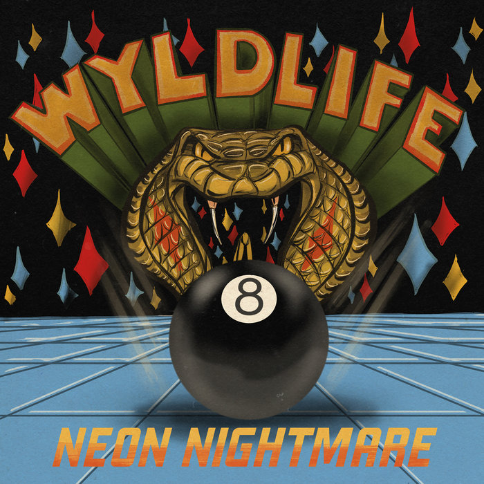Neon Nightmare | WYLDLIFE | * Wyldlife