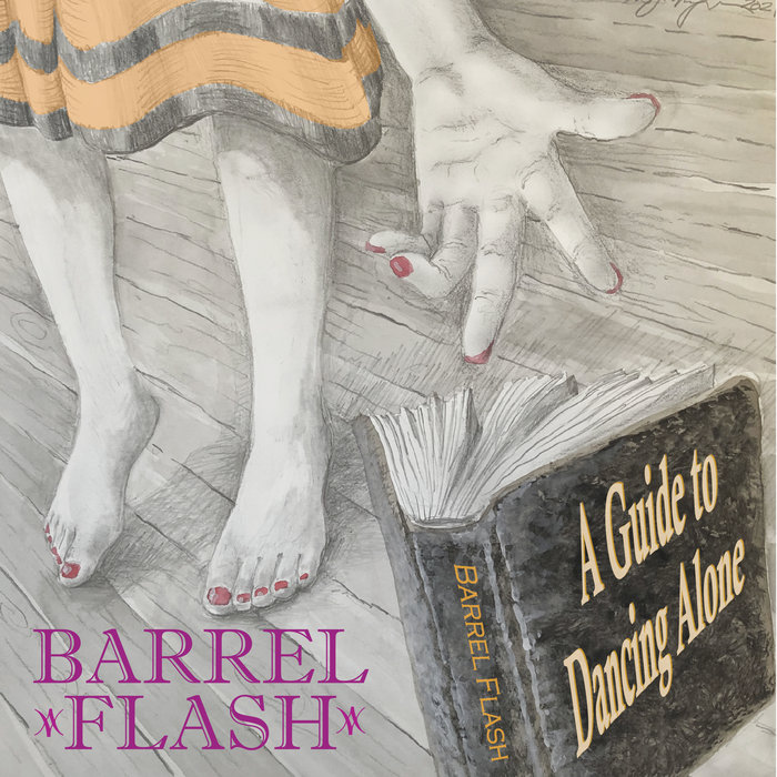 A Guide to Dancing Alone | Barrel Flash