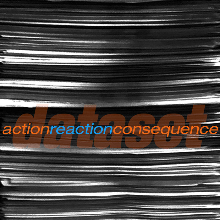 Action Reaction Consequence | Dataset