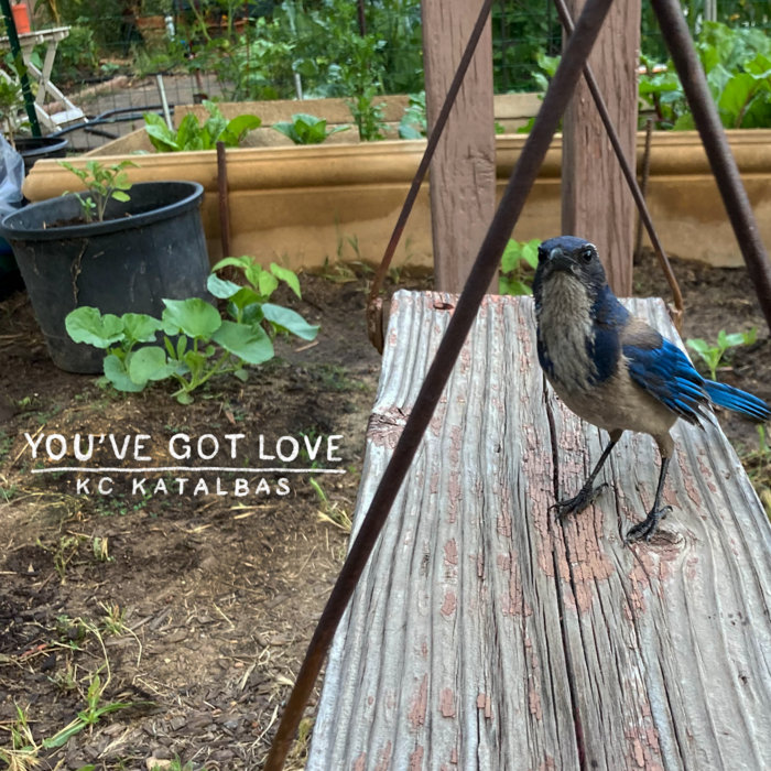 You've Got Love | KC Katalbas