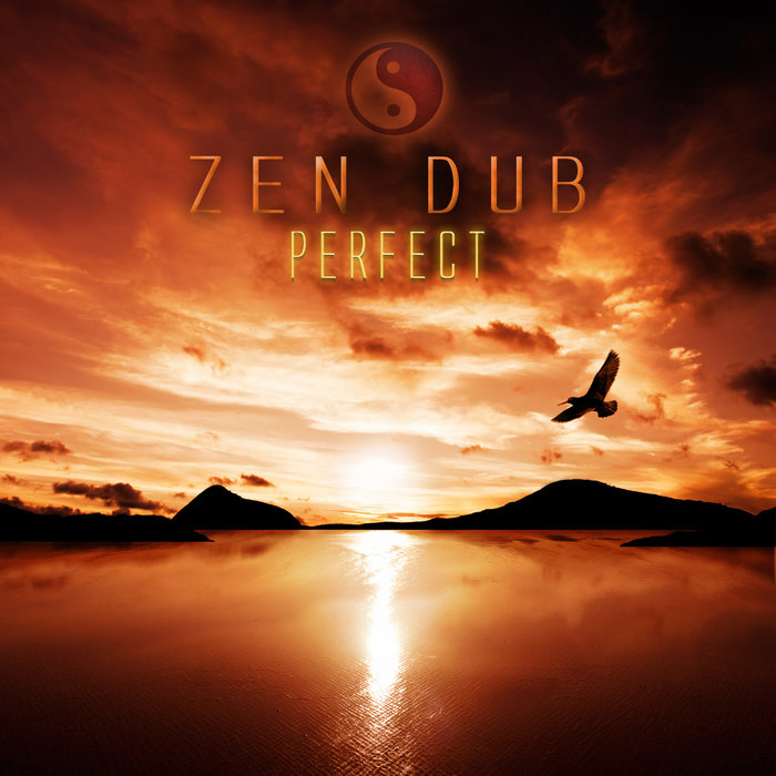 Perfect | Zen Dub