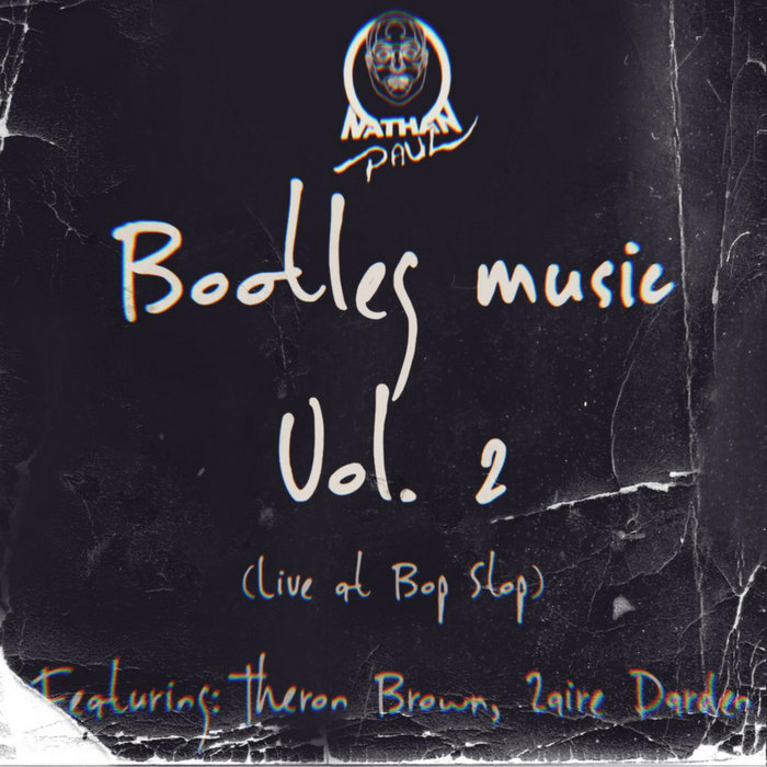 Bootleg Music Vol. 2 Live at Bop Stop | Nathan-Paul