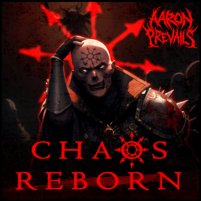 CHAOS REBORN | Aaron Prevails
