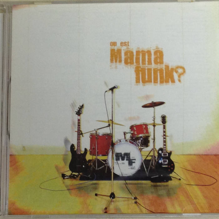 Ou Est Mama Funk? | Mama Funk