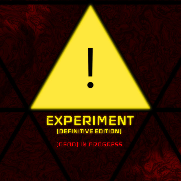 Experiment [Definitive Edition] | [DEAD] in progress