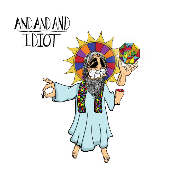 Idiot | And And And