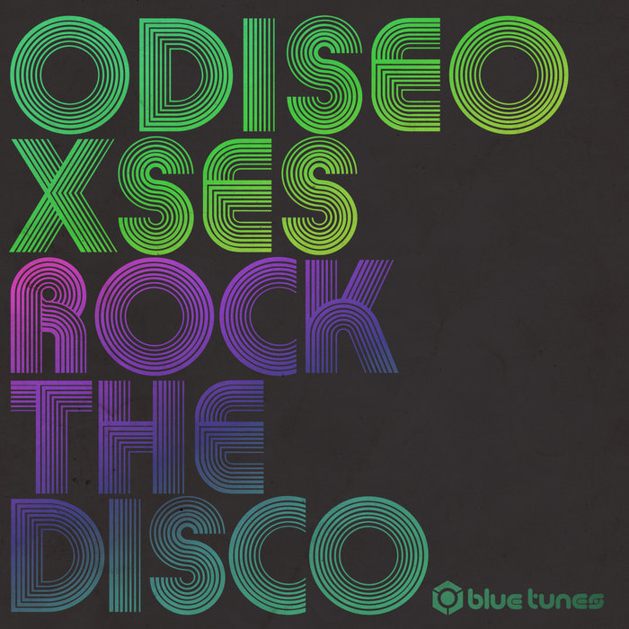 Rock The Disco | Odiseo & Xses | Blue Tunes Records