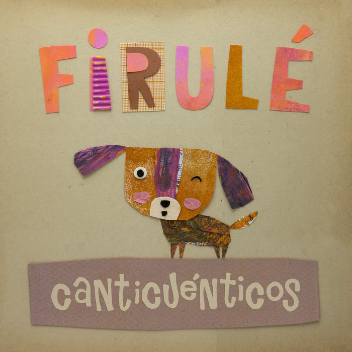 Firulé | Canticuénticos