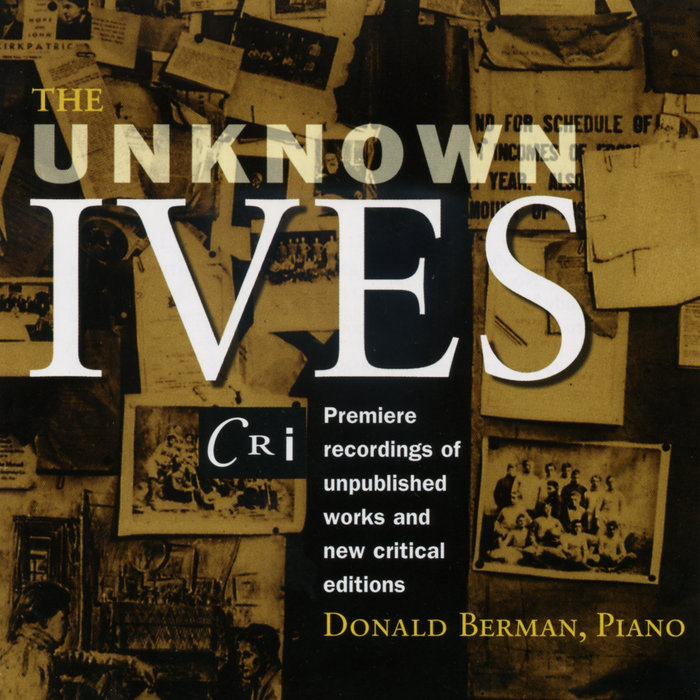 THE UNKNOWN IVES vol. 1 | Donald Berman | New World Records