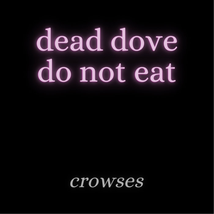 Dead Dove Do Not Eat