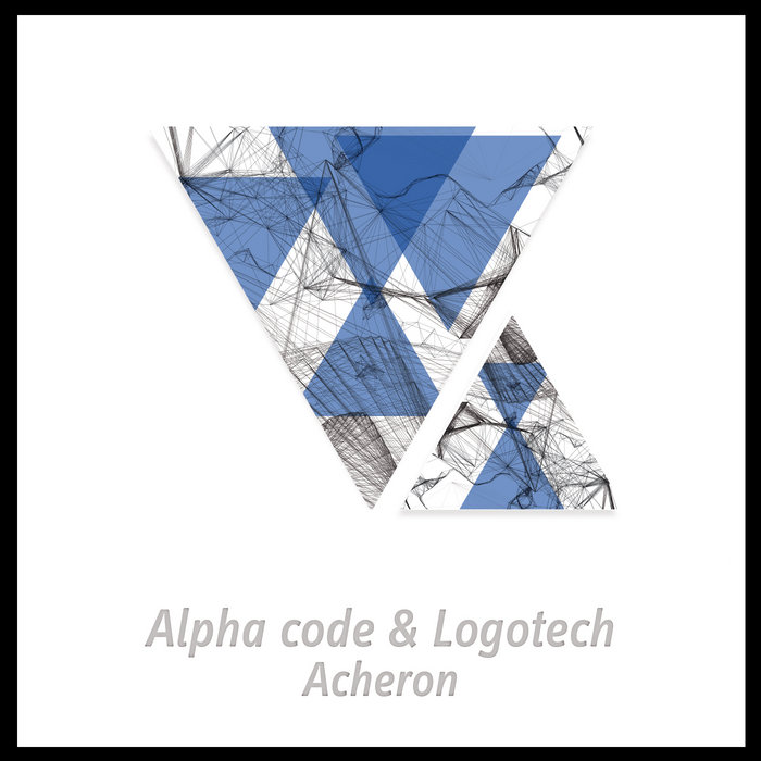 Alpha Code & Logotech - Acheron | Alpha Code & Logotech | LCR