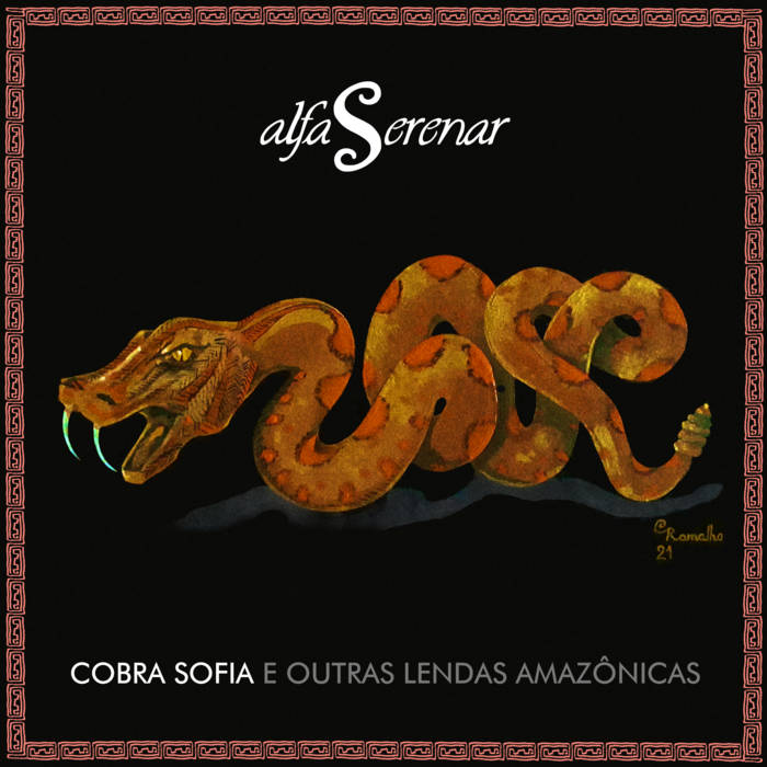 Cobra Sofia e outras Lendas Amazônicas | Alfa Serenar | Rafael Senra