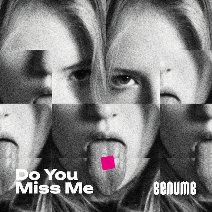 Do You Miss Me (Free Download) | BeNumb