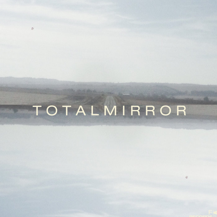 TOTAL MIRROR | GARRETT R. COOPER