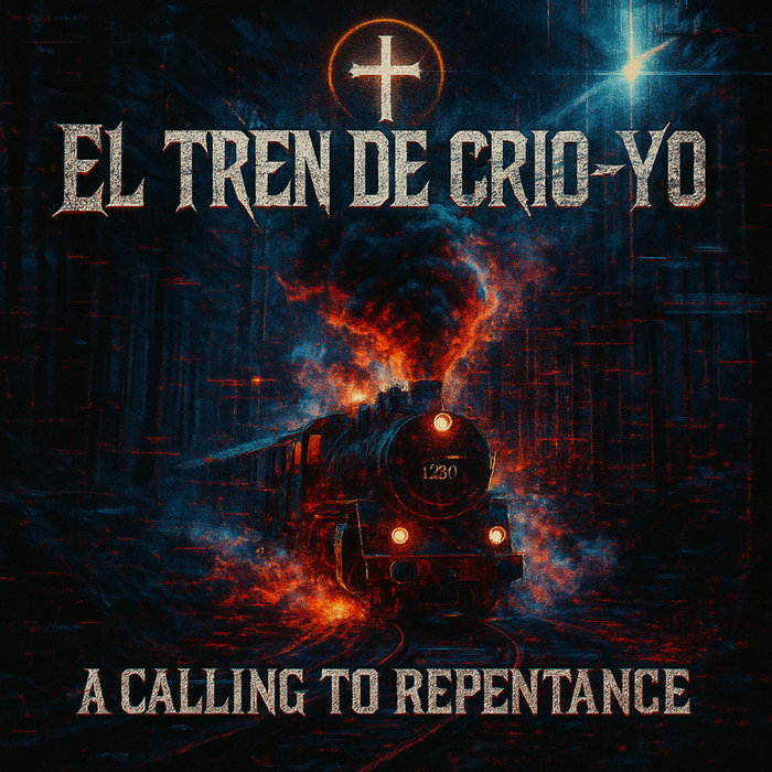 El Tren De Crio-Yo (Remasterizado) | A Calling To Repentance