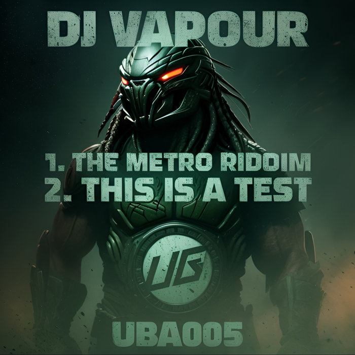 UBA005 - DJ Vapour - The Metro Riddim / This Is A Test | DJ Vapour ...