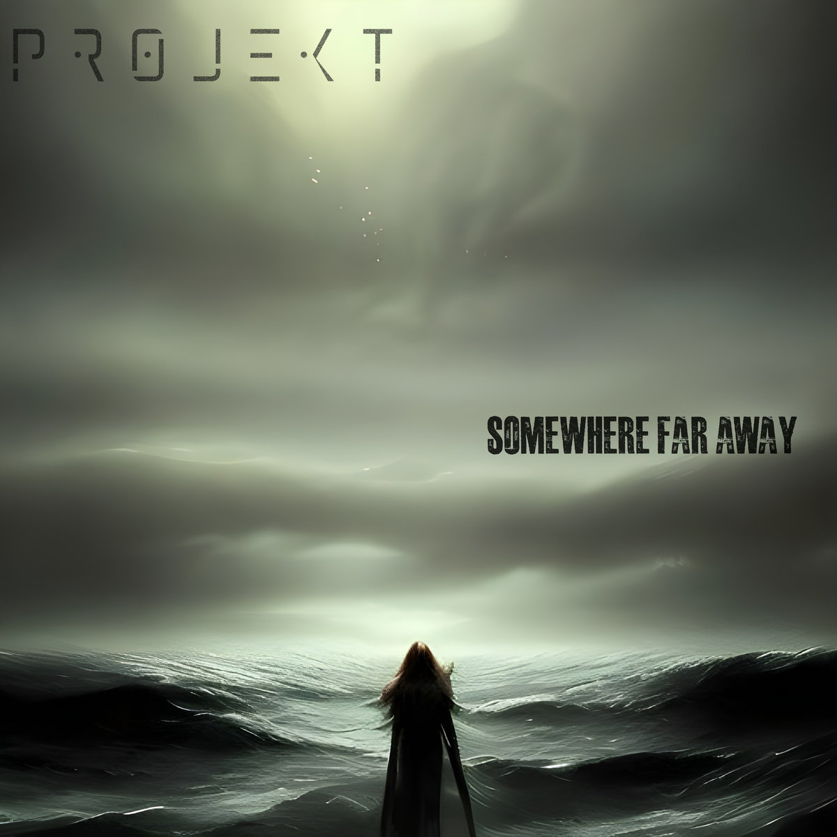 Somewhere Far Away | ProjeKT