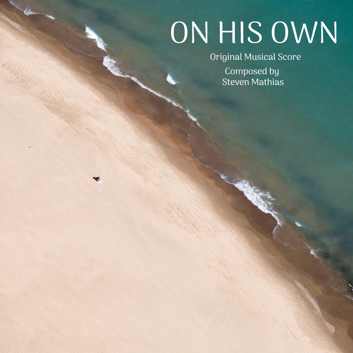 On His Own (Original Musical Score) | Steven Mathias | StevenMathiasMusic