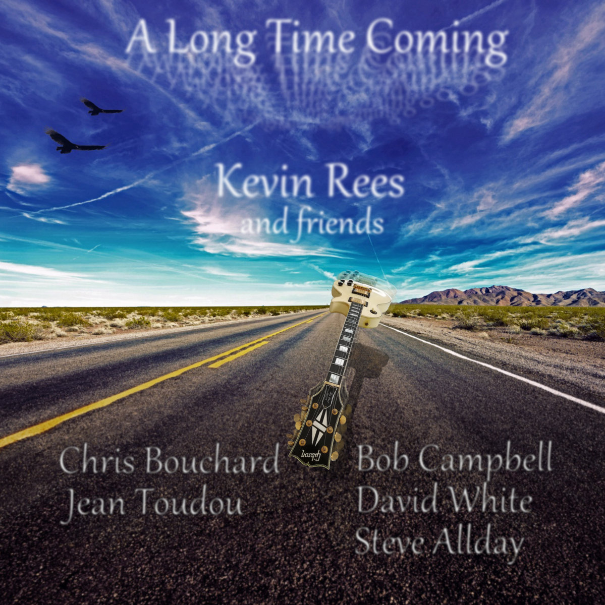 A Long Time Coming | Kevin Rees and Friends | Kevin Rees