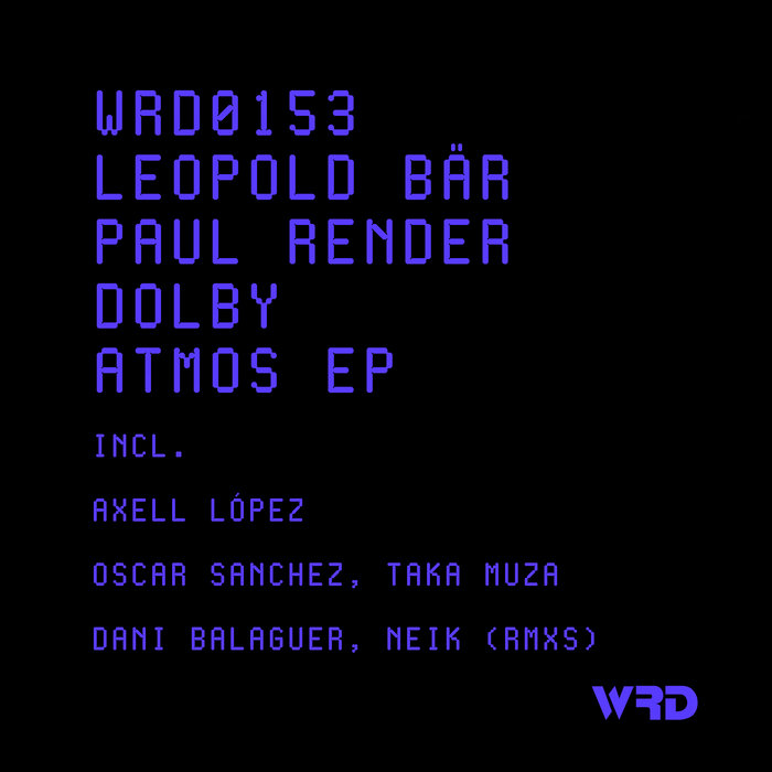 WRD0153 - Leopold Bär, Paul Render - Dolby Atmos EP | Leopold Bär, Paul ...