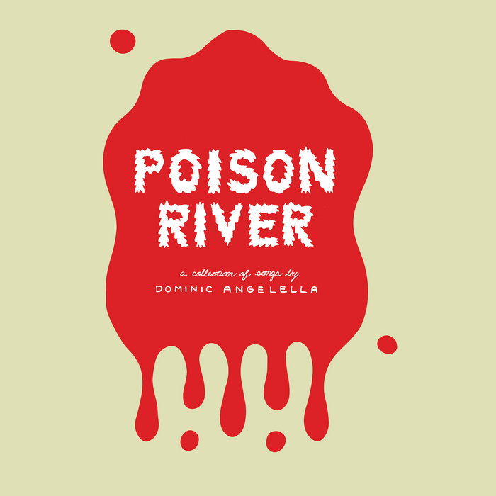 Poison River | dominic angelella