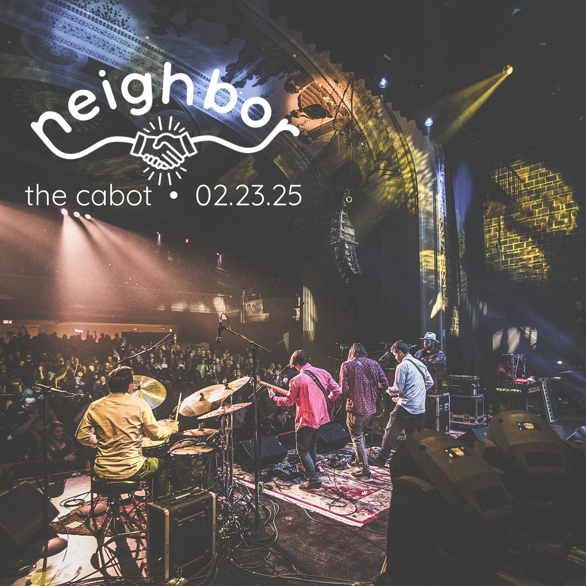 Live at The Cabot - Beverly, MA. - 02.23.25 | Neighbor