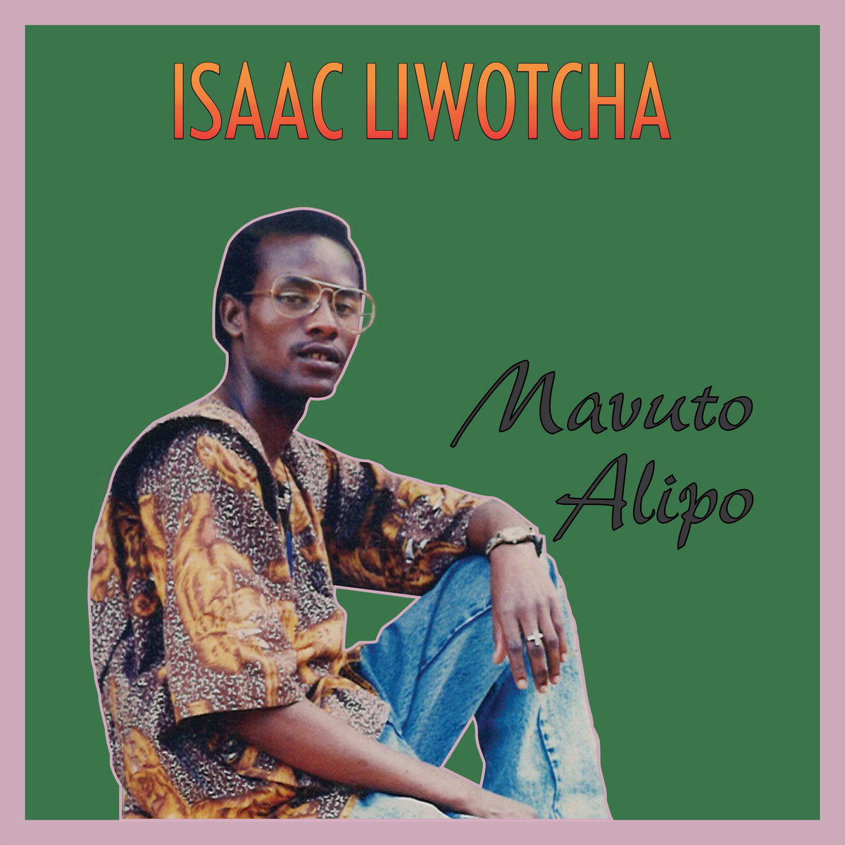 Mavuto Alipo | Isaac Liwotcha