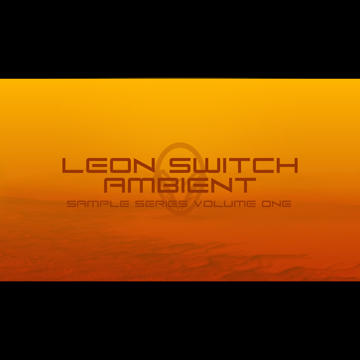 Leon Switch Ambient Sample Series Volume One | Leon Switch